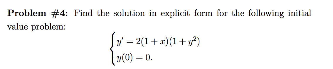 Solved Problem #4: Find the solution in explicit form for | Chegg.com