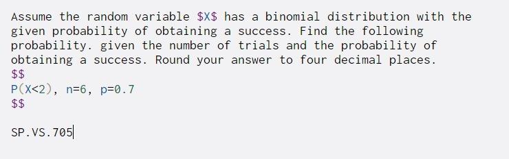 Solved Assume the random variable $X$ has a binomial | Chegg.com