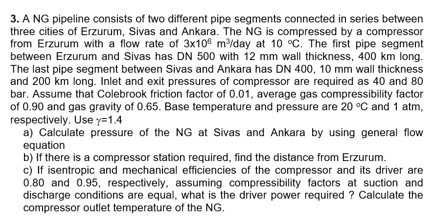 Solved 3. A NG pipeline consists of two different pipe | Chegg.com