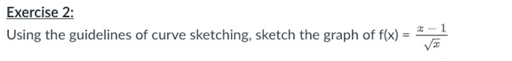 Solved Exercise 2: Using the guidelines of curve sketching, | Chegg.com