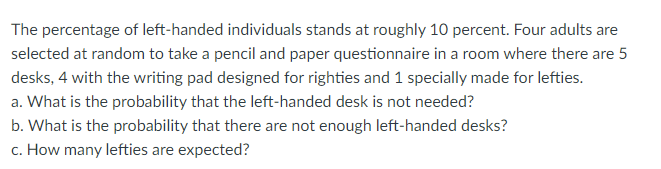 Solved The percentage of left-handed individuals stands at | Chegg.com