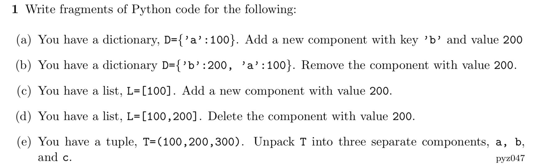 Solved 1 Write fragments of Python code for the following: | Chegg.com