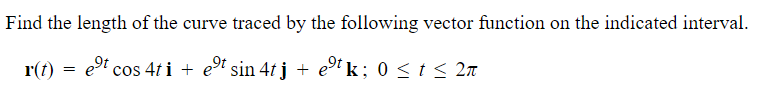 Solved Find the length of the curve traced by the following | Chegg.com