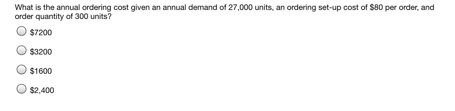 Solved What is the annual ordering cost given an annual | Chegg.com