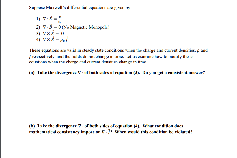 Solved Suppose Maxwell's differential equations are given by | Chegg.com