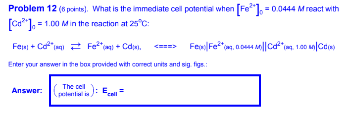 Solved What is the immediate cell potential when [Fe ] 2+ 0 | Chegg.com
