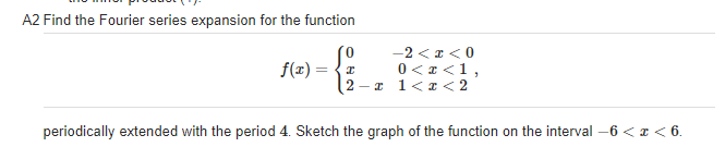 Solved A2 Find the Fourier series expansion for the function | Chegg.com