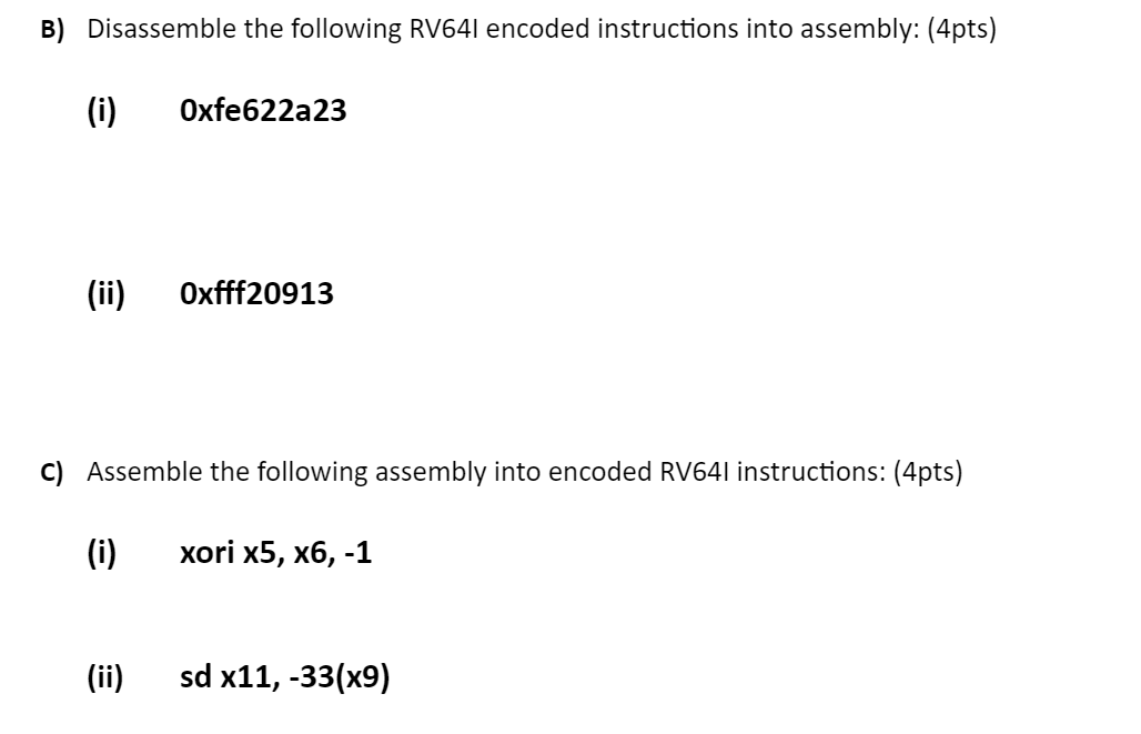 Solved B) Disassemble the following RV64I encoded | Chegg.com