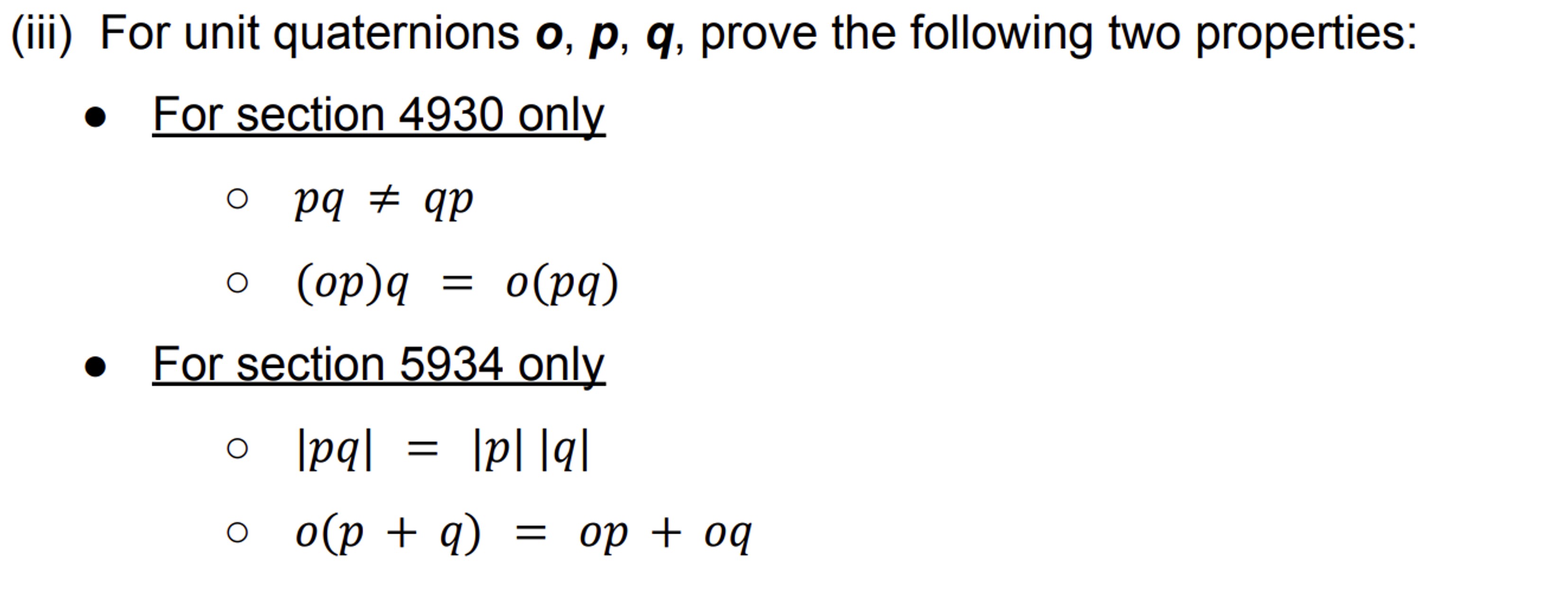 Solved (iii) ﻿For unit quaternions o,p,q, ﻿prove the | Chegg.com