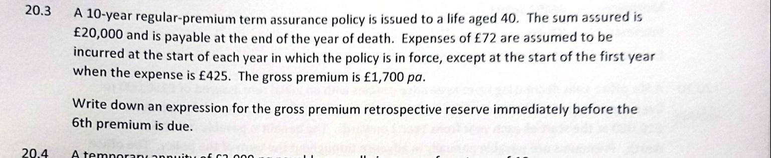 Solved 20.3 A 10-year regular-premium term assurance policy | Chegg.com