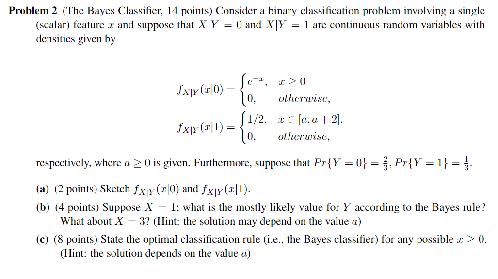 Problem 2 The Bayes Classifier 14 Points Consider 