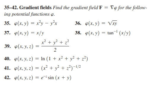 Solved 35-42. Gradient fields Find the gradient field F=∇φ | Chegg.com