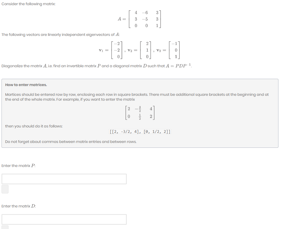 Solved Consider the following matrix A= [ 4 -6 37 3 -5 3 | Chegg.com