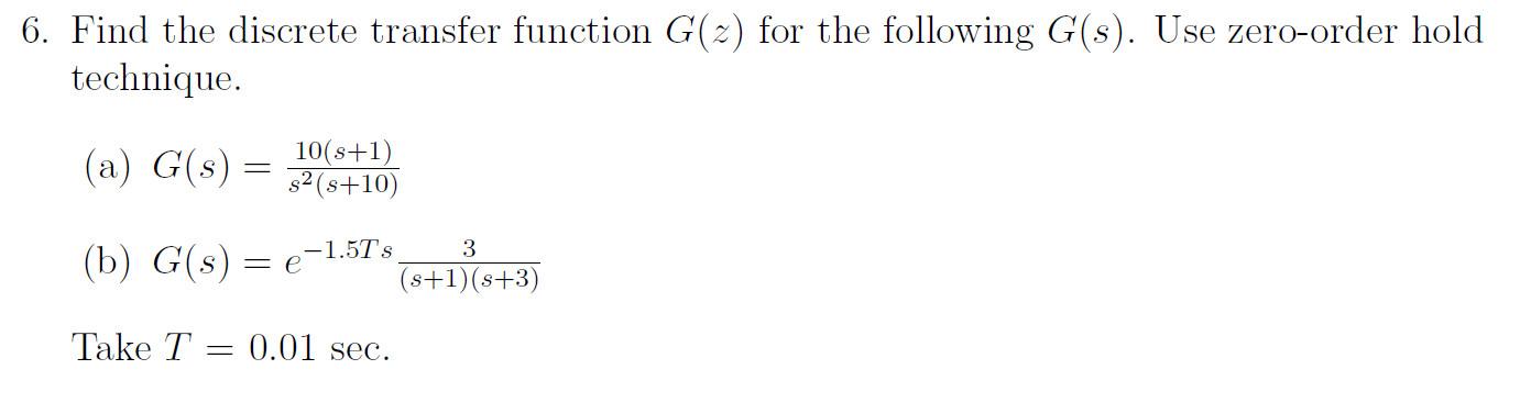 Solved Find the discrete transfer function G(z) for the | Chegg.com