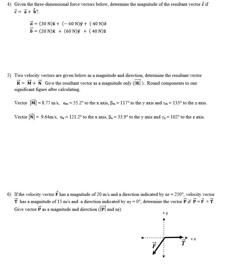 Solved 4) Given the three-dimensional force vectors below, | Chegg.com