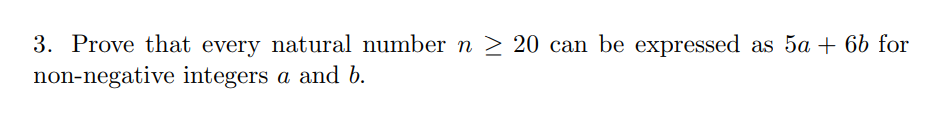 Solved 3. Prove that every natural number n≥20 can be | Chegg.com