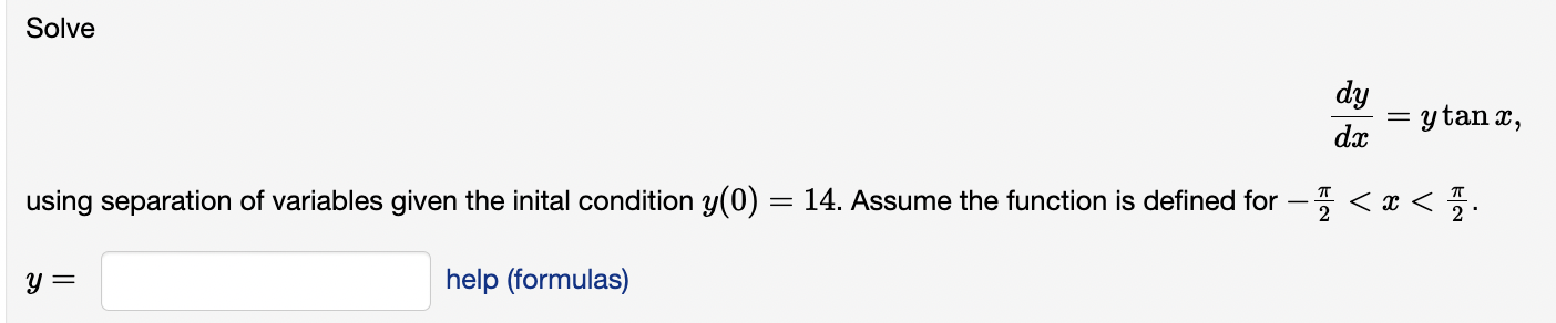 Solved Solve dxdy=ytanx using separation of variables given | Chegg.com