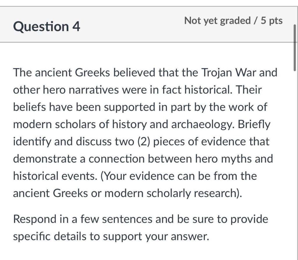 Not yet graded / 5 pts Question 4 The ancient Greeks | Chegg.com