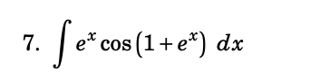 Solved ∫excos(1+ex)dxsin(1+ex)+C | Chegg.com