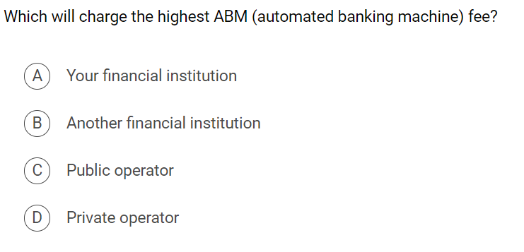 Solved Which will charge the highest ABM (automated banking | Chegg.com