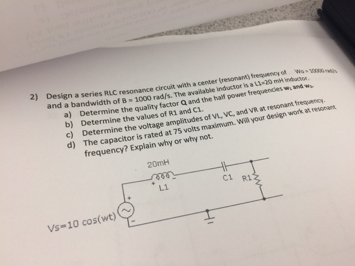 Solved Design a series RLC resonance circuit with a center | Chegg.com