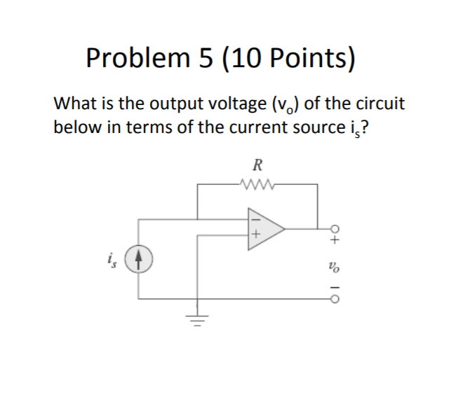 Solved Problem 5 (10 Points) What is the output voltage (vo) | Chegg.com