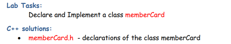 Solved Lab Tasks: Declare and Implement a class memberCard | Chegg.com Solved Lab Tasks: Declare and Implement a class memberCard | Chegg.com