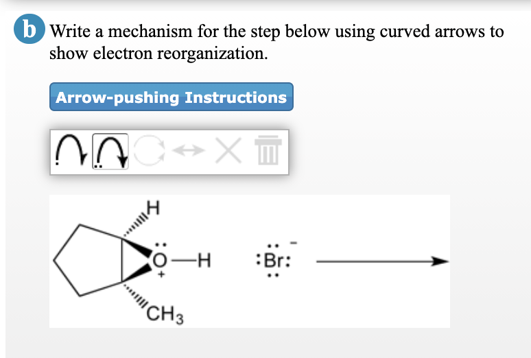 Solved b Write a mechanism for the step below using curved | Chegg.com