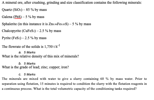 A mineral ore, after crushing, grinding and size | Chegg.com
