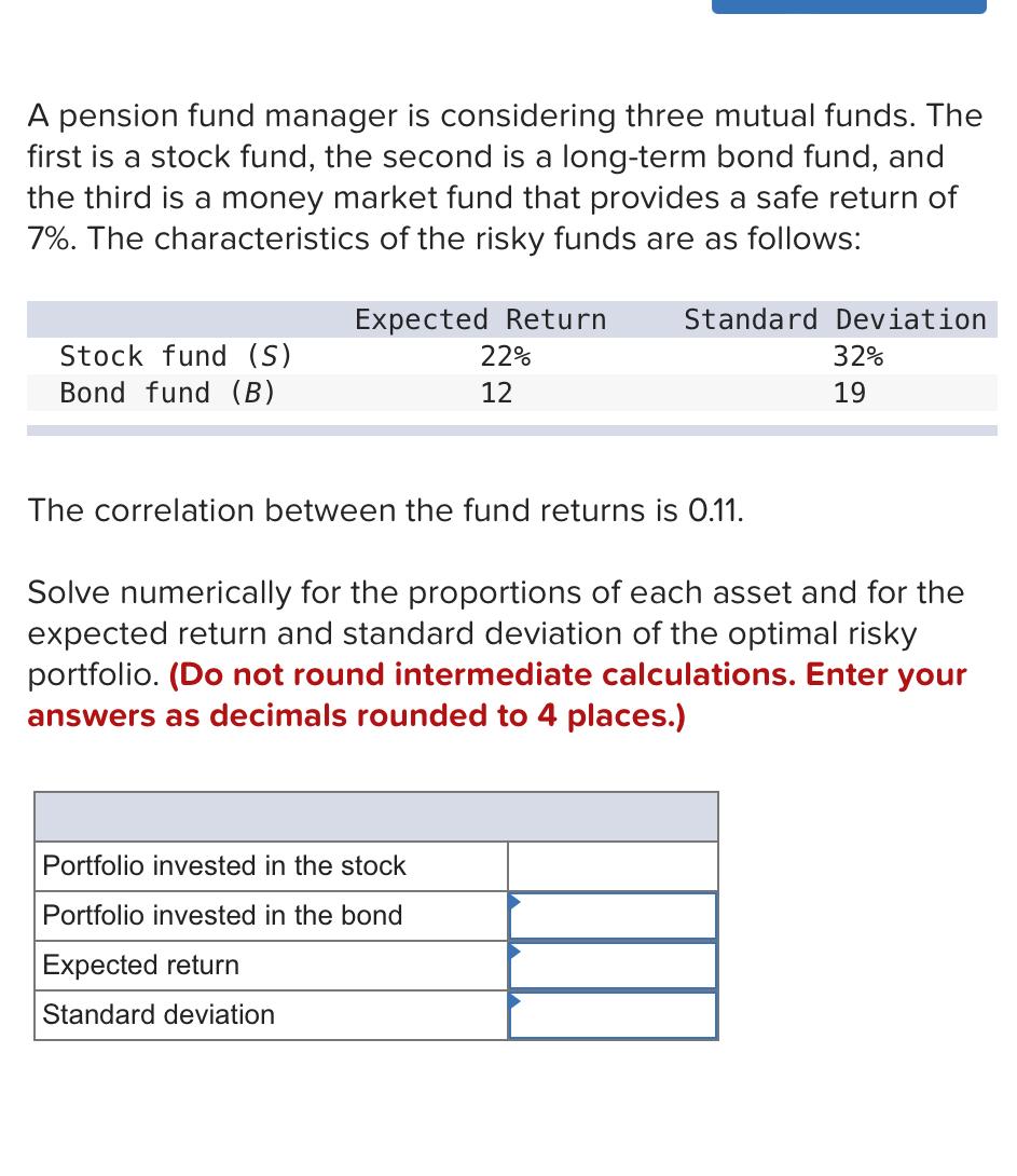 Solved A pension fund manager is considering three mutual | Chegg.com