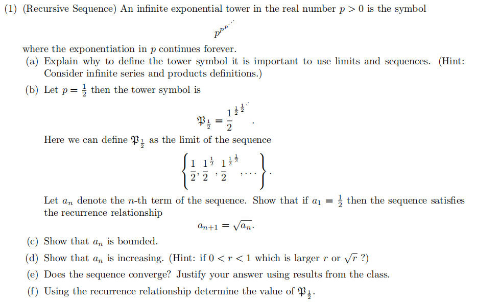 Solved (1) (Recursive Sequence) An infinite exponential | Chegg.com