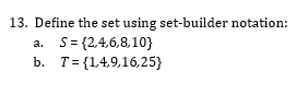Solved 13. Define the set using set-builder notation: a. | Chegg.com