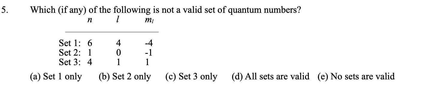 Solved Which (if any) of the following is not a valid set of | Chegg.com