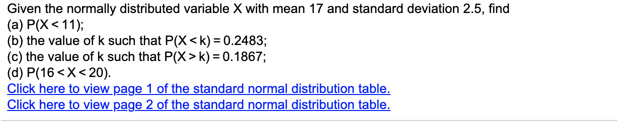 Solved Given the normally distributed variable X with mean | Chegg.com