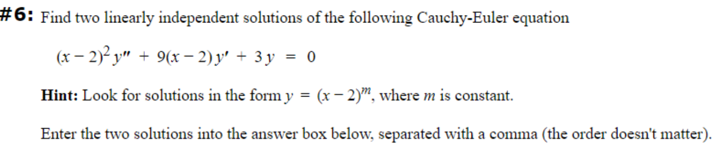Solved 5: Find two linearly independent solutions of the | Chegg.com