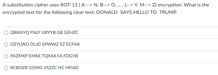 Solved A substitution cipher uses ROT-13 (A --> N, B--> | Chegg.com