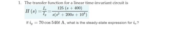 Solved 1. The transfer function for a linear time-invariant | Chegg.com