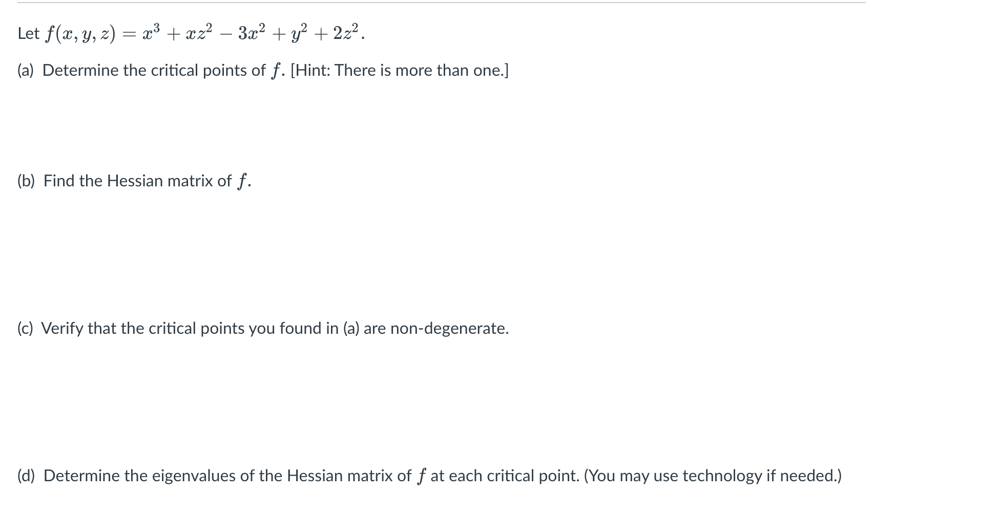 Solved Let f(x, y, z) = x3 + xz2 – 3x2 + y2 + 2z2. = (a) | Chegg.com