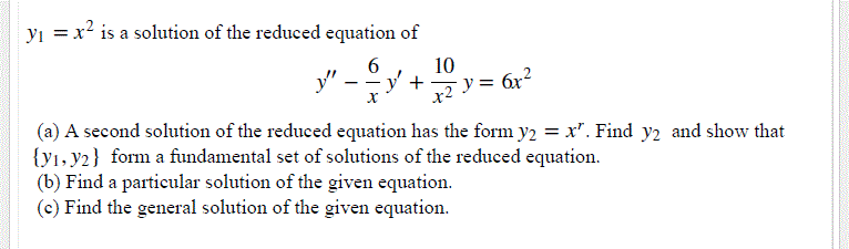 Solved yı = x2 is a solution of the reduced equation of 6 , | Chegg.com