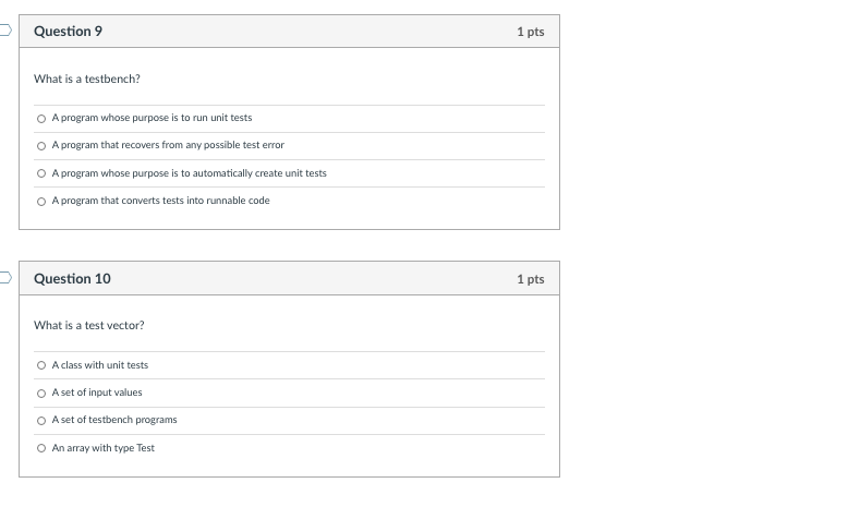 Solved Question 9 1 pts What is a testbench? A program whose | Chegg.com Solved Question 9 1 pts What is a testbench? A program whose | Chegg.com