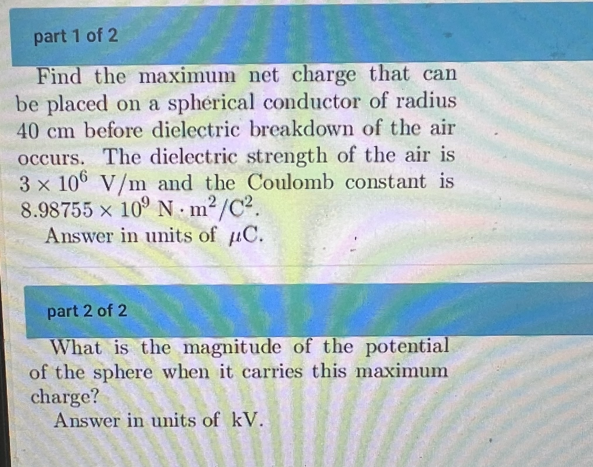 Solved Find the maximum net charge that can be placed on a | Chegg.com