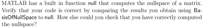 Solved MATLAB has a built in function null that computes the | Chegg.com