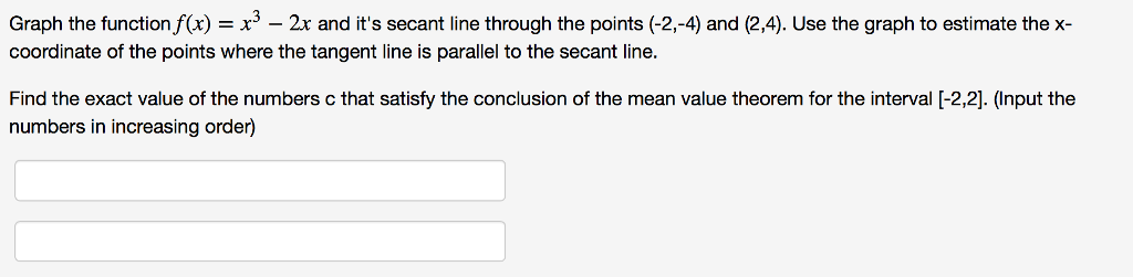 Solved Graph the function,f(x) = x3-2x and it's secant line | Chegg.com