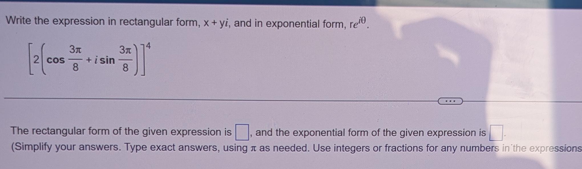 Solved Write the expression in rectangular form, x+yi , | Chegg.com