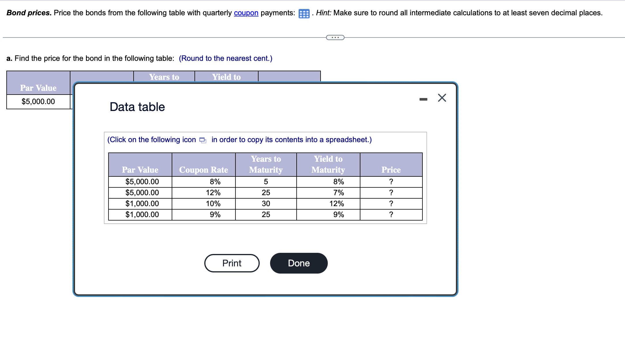 Solved Bond prices. Price the bonds from the following table | Chegg.com