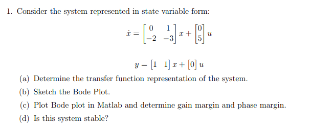 Solved 1. Consider the system represented in state variable | Chegg.com