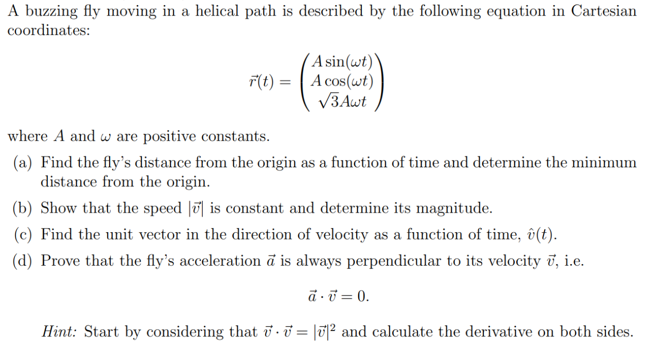 Solved A buzzing fly moving in a helical path is described | Chegg.com
