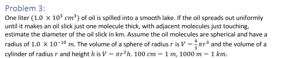 Solved Problem 3: One liter (1.0×103 cm3) of oil is spilled | Chegg.com