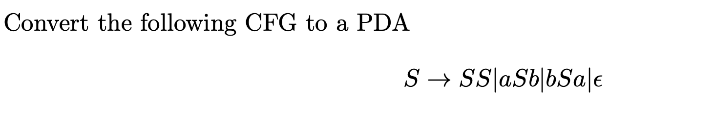 Solved Context free grammar to Pushdown Automata Consider | Chegg.com