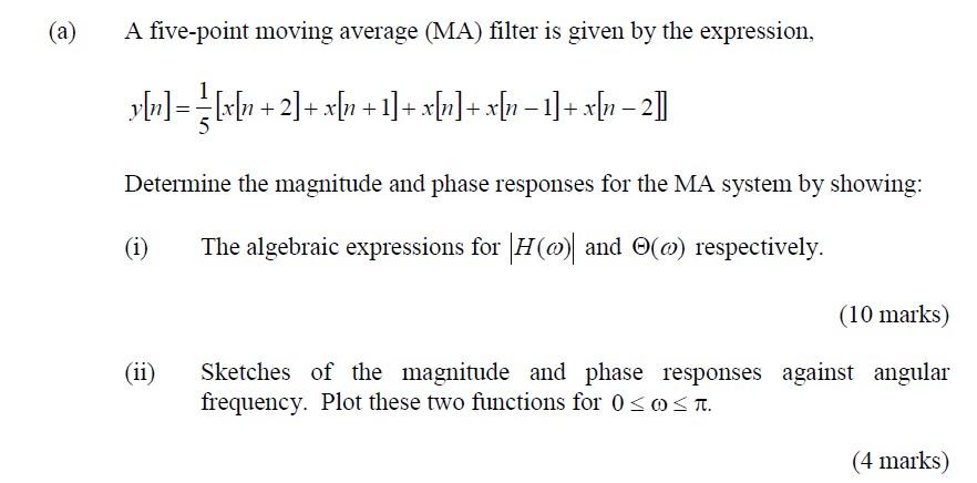 Solved A five-point moving average (MA) filter is given by | Chegg.com